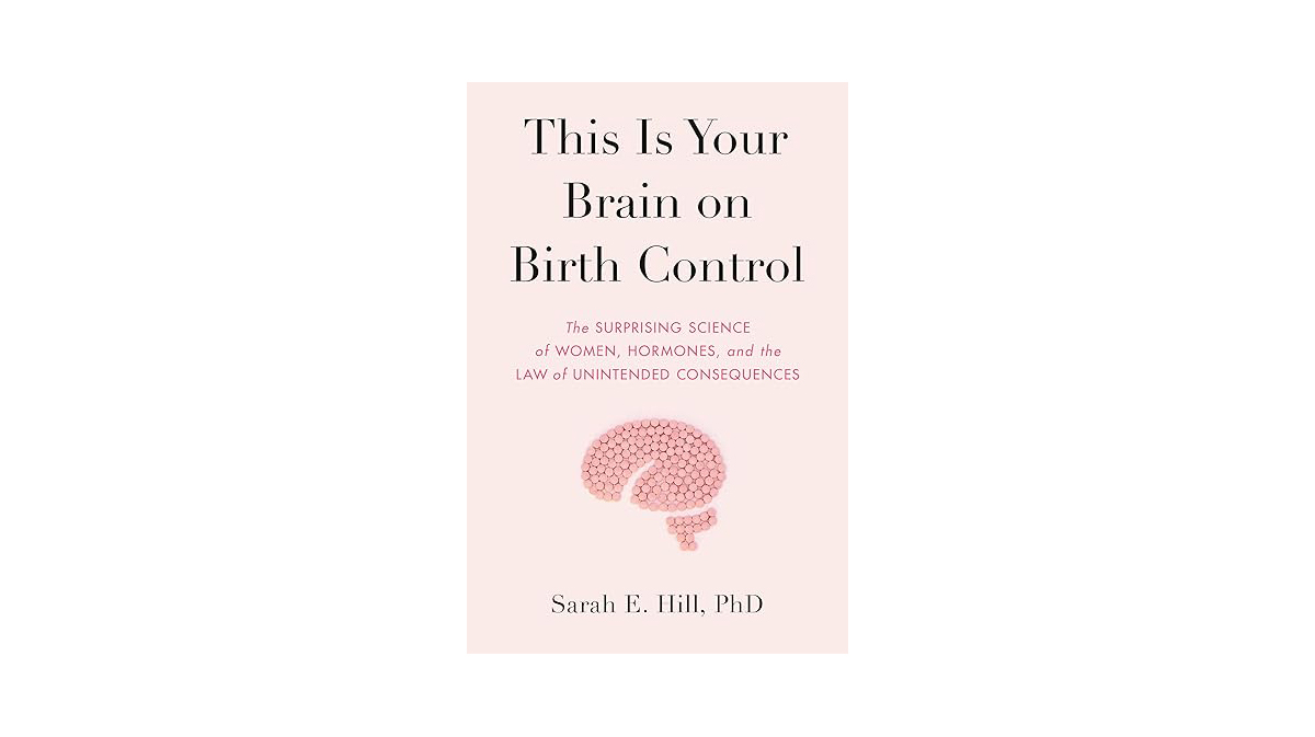 This is Your Brain on Birth Control- Natural Womanhood